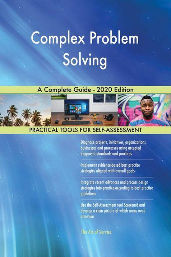 Complex Problem Solving A Complete Guide - 2020 Edition (ebook ...