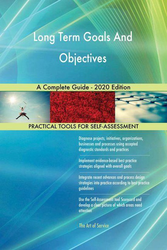 Long Term Goals And Objectives A Complete Guide - 2020 Edition (ebook ...