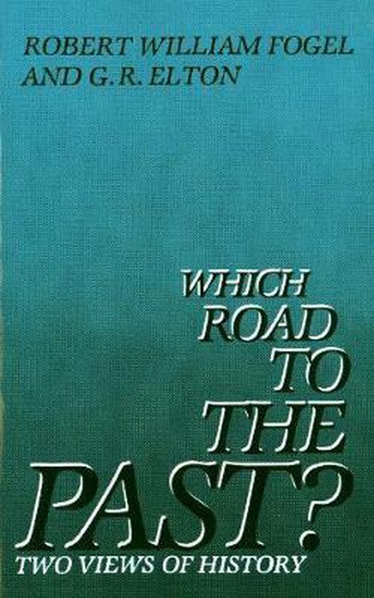 Which Road to the Past? | 9780300032789 | Robert William Fogel | Boeken ...