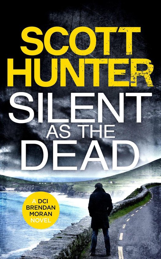 DCI Brendan Moran 4 - Silent as the Dead (ebook), Scott Hunter ...