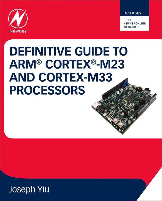 Definitive Guide to Arm Cortex-M23 and Cortex-M33 Processors | 9780128207352 | Joseph... | bol.com
