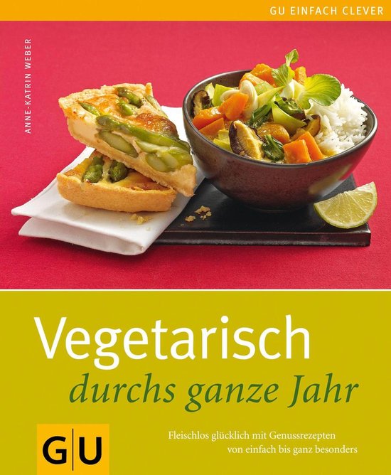 GU einfach clever selbst gemacht - Vegetarisch durchs ganze Jahr (ebook), Anne-Katrin... | bol.com