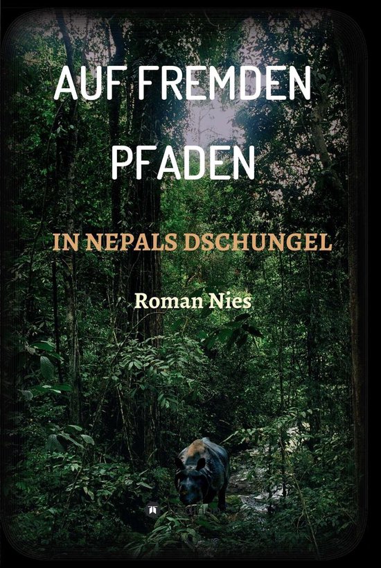 Auf fremden Pfaden in Nepals Dschungel (ebook), Roman Nies ...