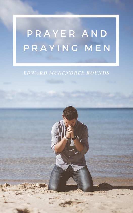 Hope messages for quarantine 18 - Prayer and Praying Men (ebook ...
