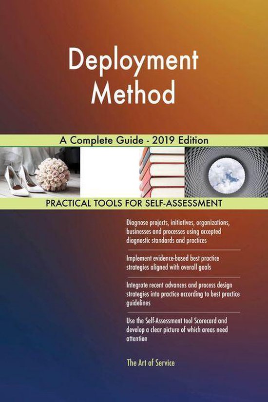 Deployment Method A Complete Guide - 2019 Edition (ebook), Gerardus ...