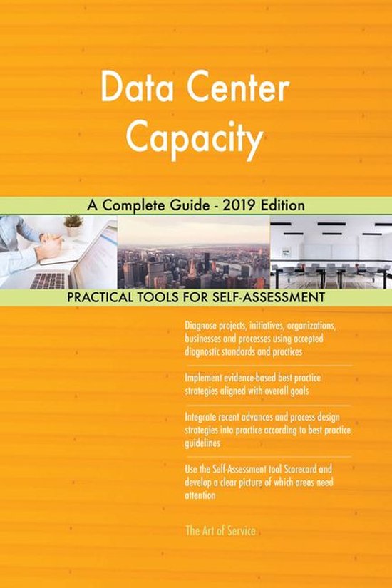 Data Center Capacity A Complete Guide - 2019 Edition (ebook), Gerardus Blokdyk |... | bol