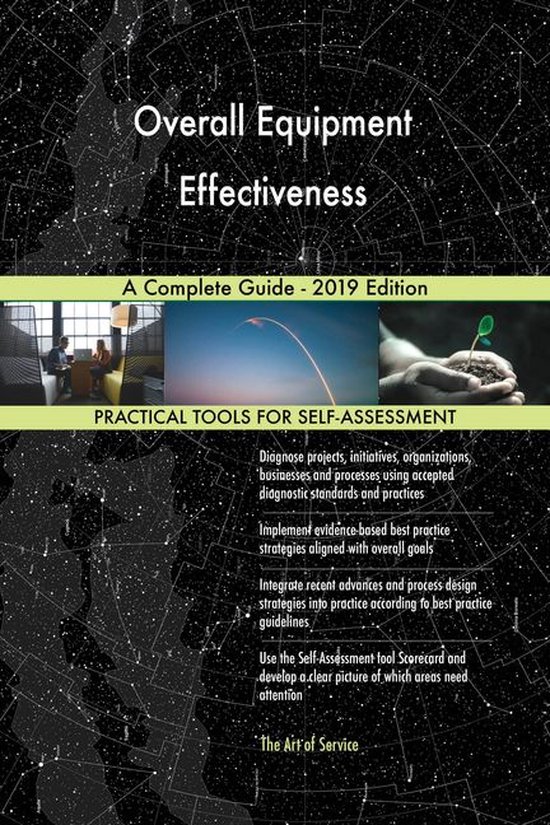 Overall Equipment Effectiveness A Complete Guide - 2019 Edition (ebook ...