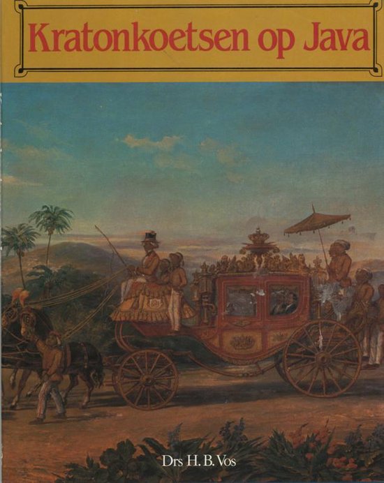 Kratonkoetsen op java, Vos | 9789067070942 | Boeken | bol