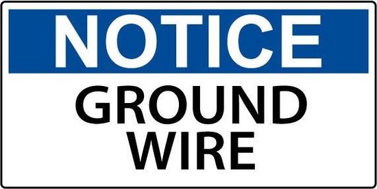 Sticker 'Notice: Ground Wire', 300 x 150 mm | bol.com