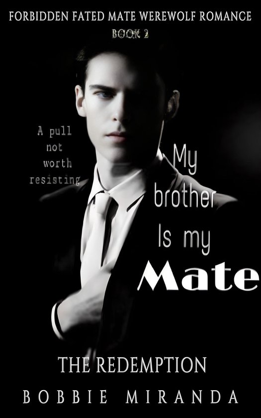 Forbidden Fated Mate Werewolf Romance 2 - My Brother is my Mate (ebook ...