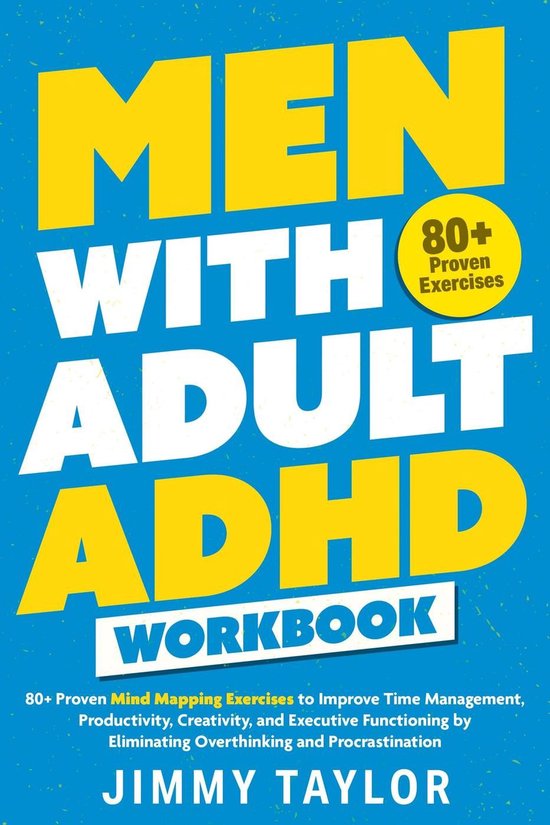 ADHD Workbooks 2 - Men with Adult ADHD Workbook: 80+ Proven Mind ...
