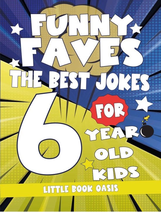Hilarious Jokes 2 - Funny Faves: The Best Jokes For 6-Year-Old Kids ...