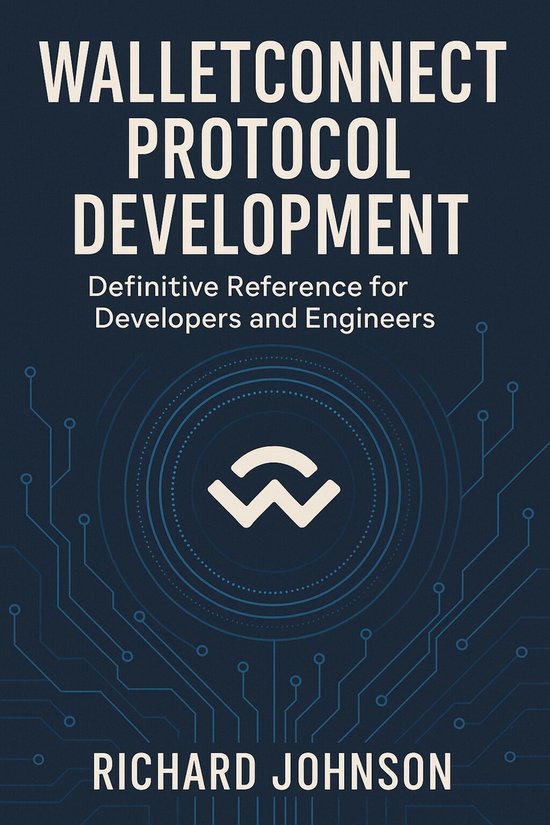 WalletConnect Protocol Development (ebook), Richard Johnson | 6610000839728 | Livres | bol