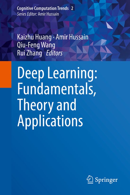 Deep Learning: Fundamentals, Theory and Applications | 9783030060725 | Boeken | bol
