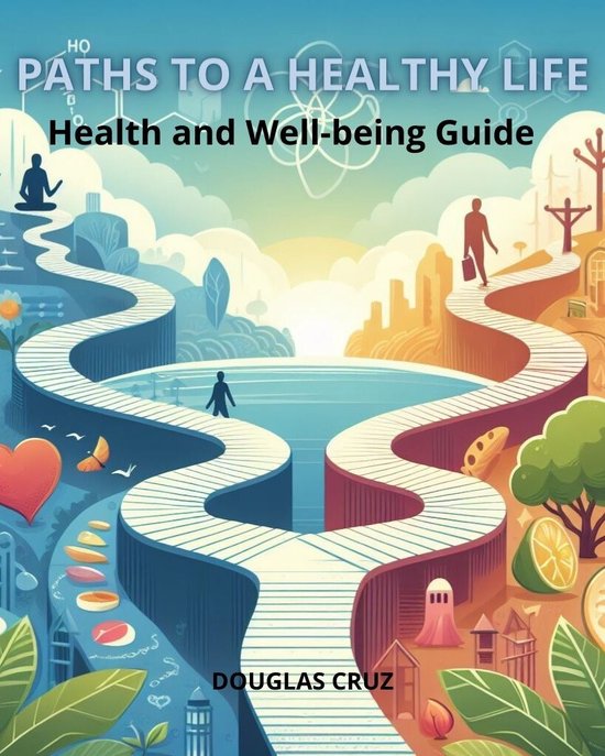 PATHS TO A HEALTHY LIFE: Health and Well-being Guide (ebook), Douglas ...