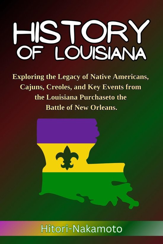 Hitori Hstory and Biography - History of Louisiana: Exploring the ...