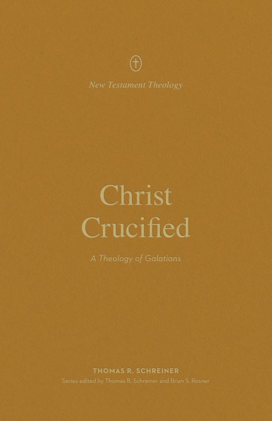 New Testament Theology- Christ Crucified, Thomas R. Schreiner ...
