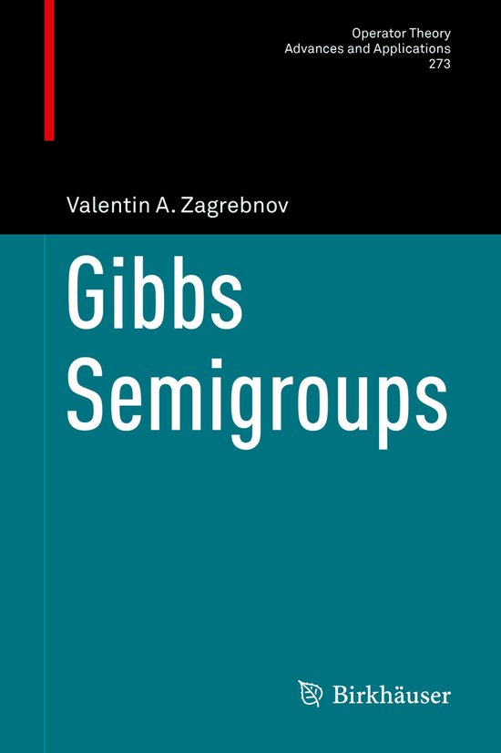 Operator Theory: Advances and Applications- Gibbs Semigroups | 9783030188764 |... | bol