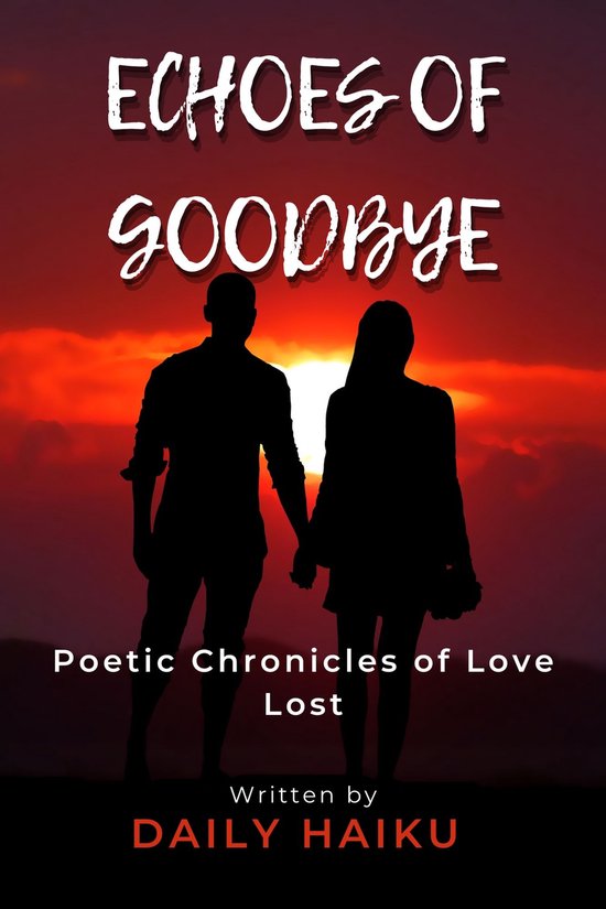 ECHOES OF GOODBYE (ebook), Daily Haiku | 1230007662881 | Boeken | bol