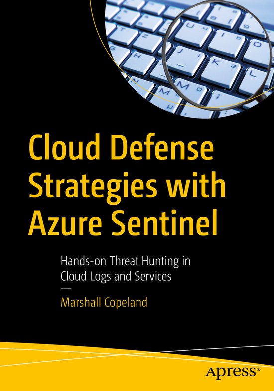 Cloud Defense Strategies with Azure Sentinel, Marshall Copeland ...