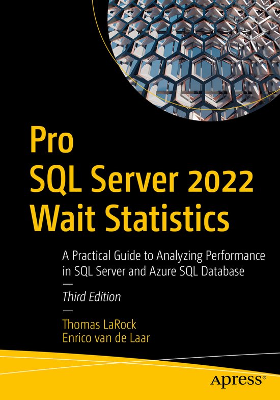 Pro SQL Server 2022 Wait Statistics | 9781484287705 | Thomas Larock ...