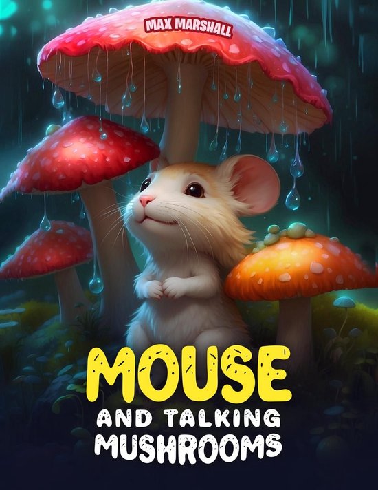 Mouse and Talking Mushrooms (ebook), Max Marshall | 9798224538447 ...