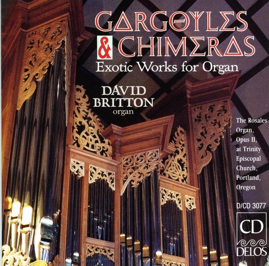 David Britton - Gargoyles & Chimeras: Exotic Works For Organ (CD ...