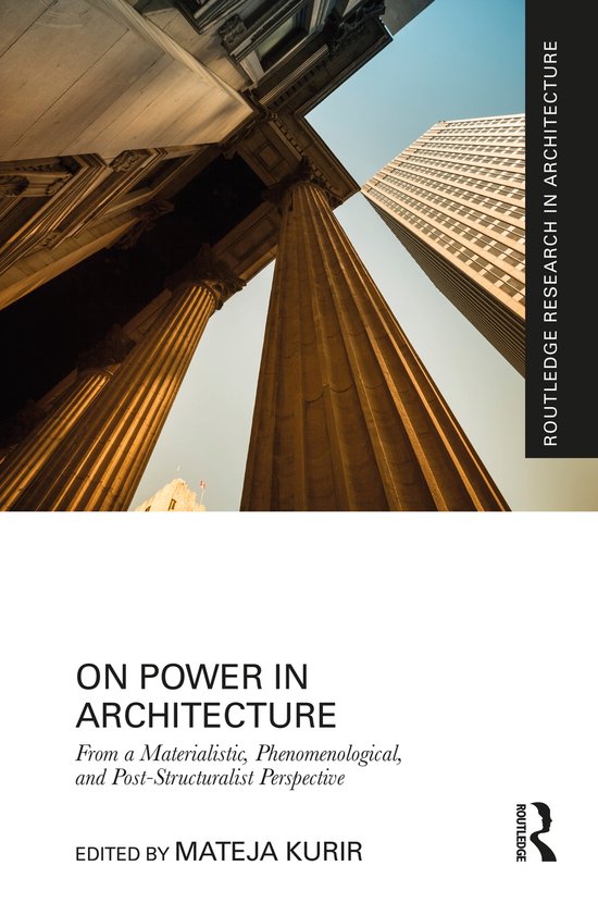 Routledge Research in Architecture- On Power in Architecture ...