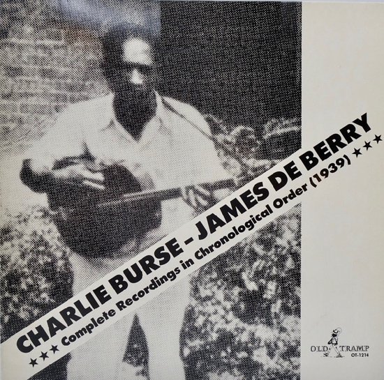 Charlie Burse & James De Berry - Complete Recordings In Chronological ...