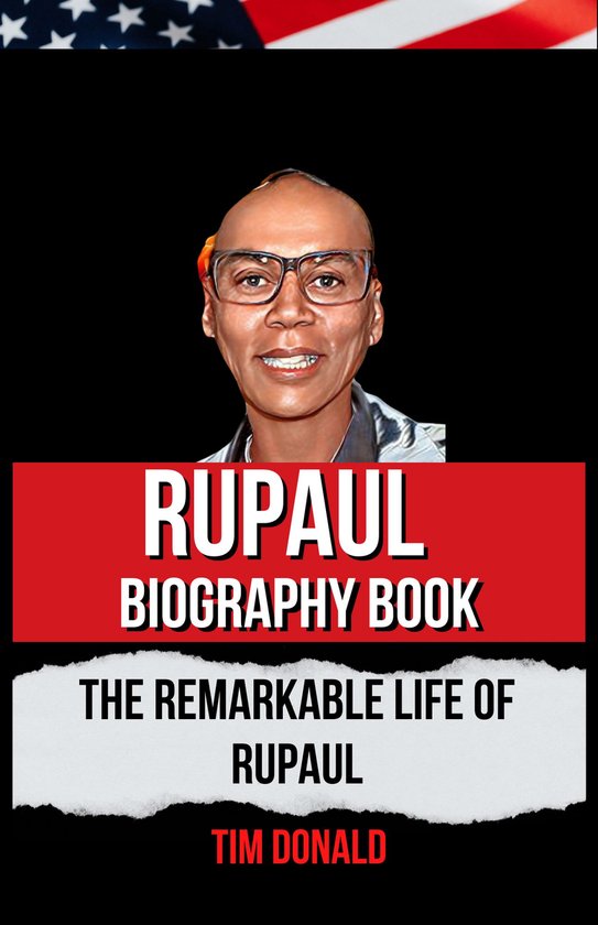 RuPaul Biography Book (ebook), Tim Donald | 1230007538445 | Boeken | bol
