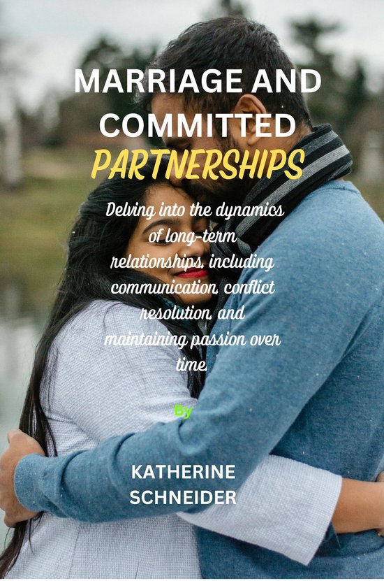 MARRIAGE AND COMMITTED PARTNERSHIPS (ebook), Katherine Schneider | 1230007809088 | Boeken | bol