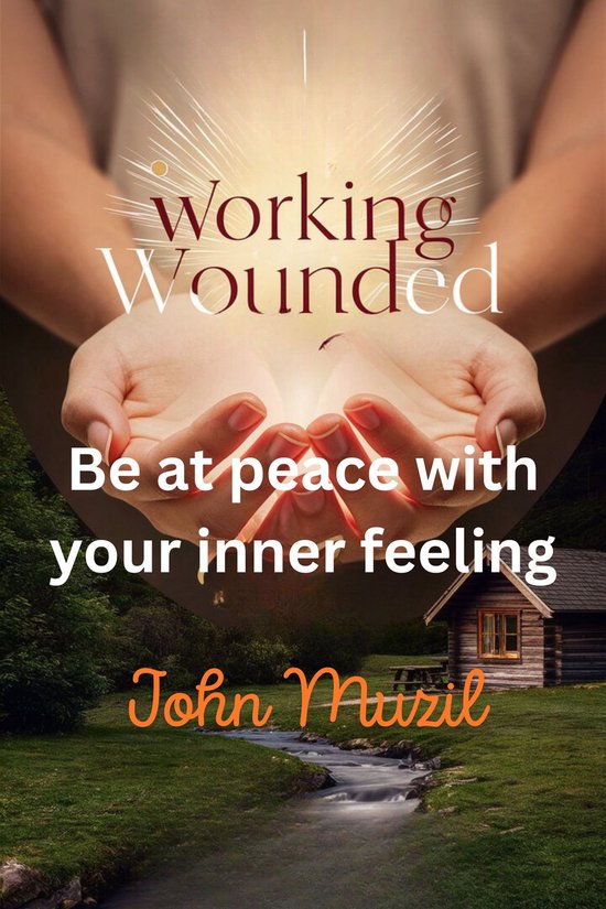 WORKING WOUNDED (ebook), John Muzil | 1230007806001 | Boeken | bol
