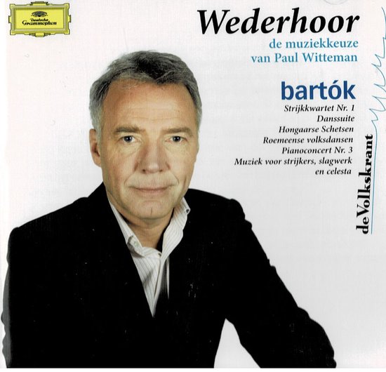De Muziekkeuze van Paul Witteman - Wederhoor - Bartok, Paul Witteman ...