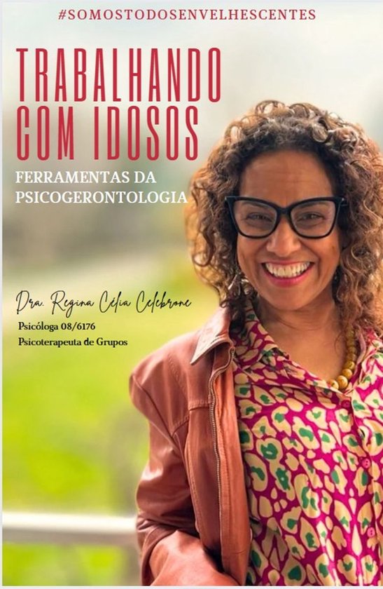 Trabalhando com Idosos (ebook), Regina Célia Celebrone | 1230007848018 | Boeken | bol