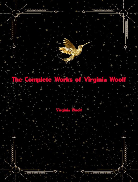 The Complete Works of Virginia Woolf (ebook), Virginia Woolf ...