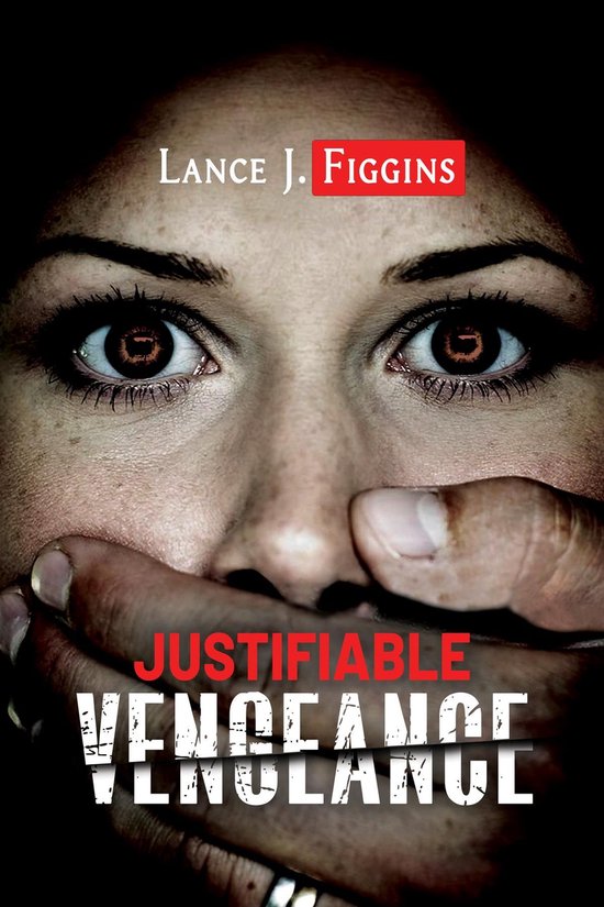 Justifiable Vengeance (ebook), Lance Figgins | 9798890303493 | Boeken | bol