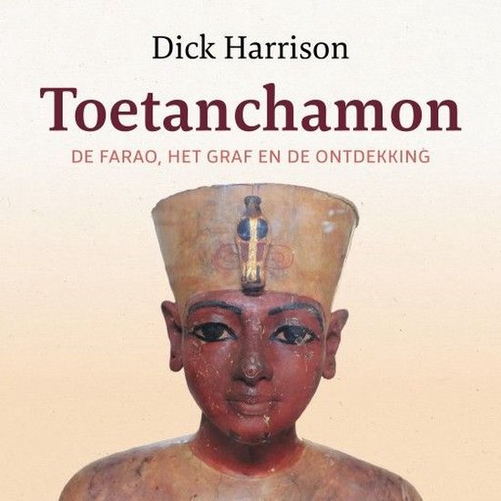 Toetanchamon, Dick Harrison | 9789401918466 | Boeken | bol