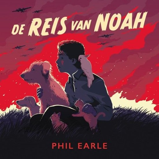 De reis van Noah, Phil Earle | 9789026625831 | Boeken | bol