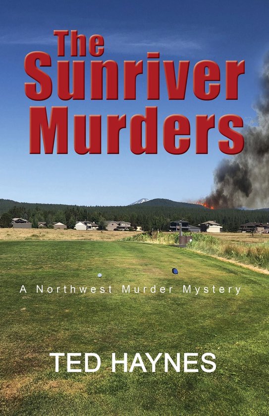The Sunriver Murders (ebook), Ted Haynes | 9781733154475 | Boeken | bol
