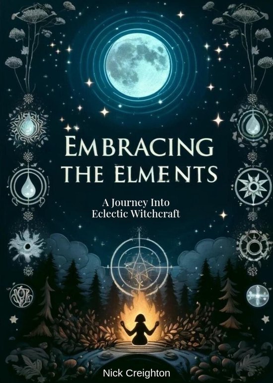 Embracing the Elements (ebook), Nick Creighton | 9798869324429 | Boeken | bol
