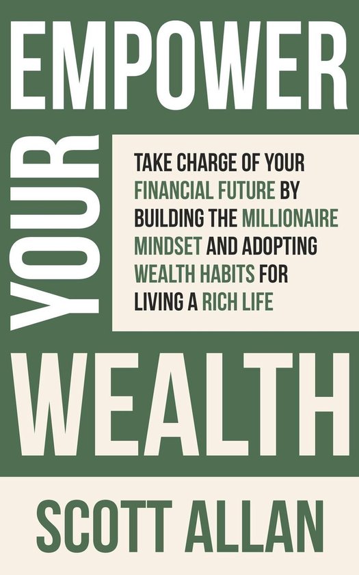 Empower Your Wealth: Take Charge of Your Financial Future by Building ...