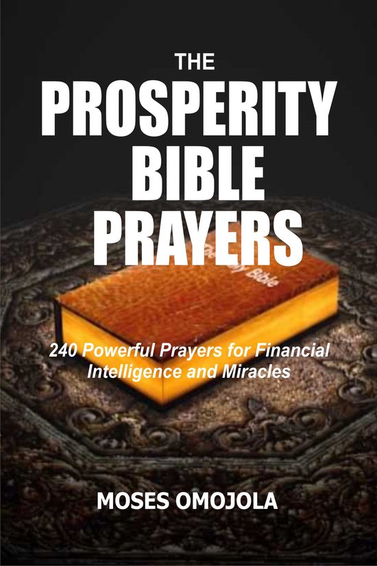Prayer - The Prosperity Bible Prayers: 240 Powerful Prayers For ...