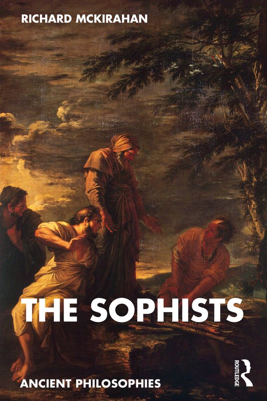 Ancient Philosophies-The Sophists | 9781138902794 | Richard Mckirahan | Boeken | bol
