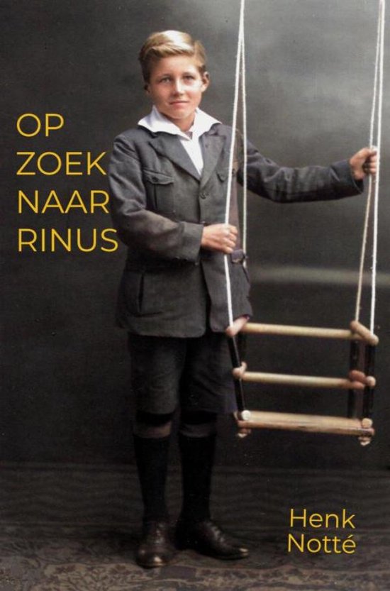 Op zoek naar Rinus, Henk Notté | 9789464920659 | Boeken | bol