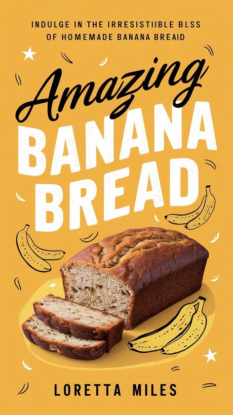 AMAZING BANANA BREAD (ebook), Loretta Miles | 1230007864957 | Boeken | bol