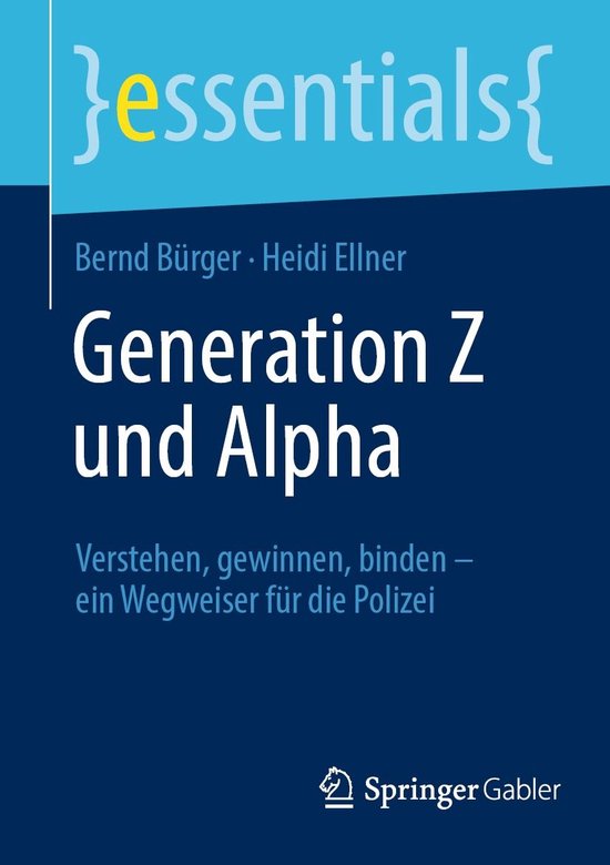 essentials - Generation Z und Alpha (ebook), Heidi Ellner | 9783658441890 | Boeken | bol