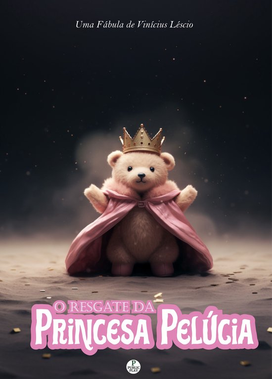 O Resgate da Princesa Pelúcia (ebook), Vinícius Léscio | 4099995101225 | Boeken | bol