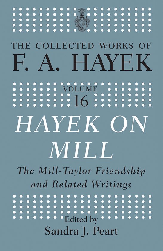 The Collected Works of F.A. Hayek- Hayek On Mill | 9780367668891 | Boeken | bol