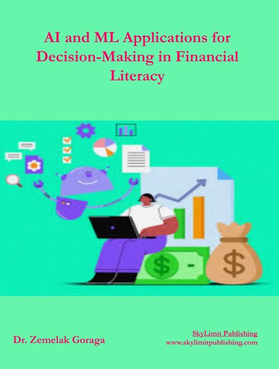 AI and ML Applications for Decision-Making in Financial Literacy (ebook ...