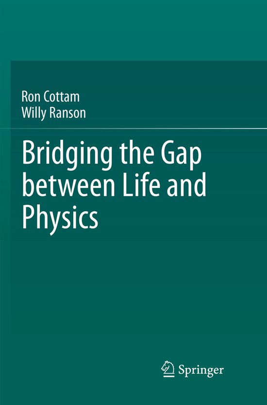 Bridging the Gap between Life and Physics | 9783030090135 | Ron Cottam ...
